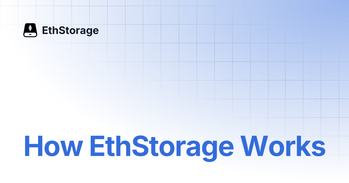How EthStorage Works | EthStorage